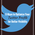 5 Time-Tested Ways to Improve Your Twitter Profile