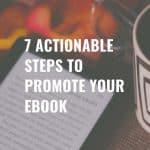 7 Actionable Steps to Promote Your eBook - Social Media Marketing