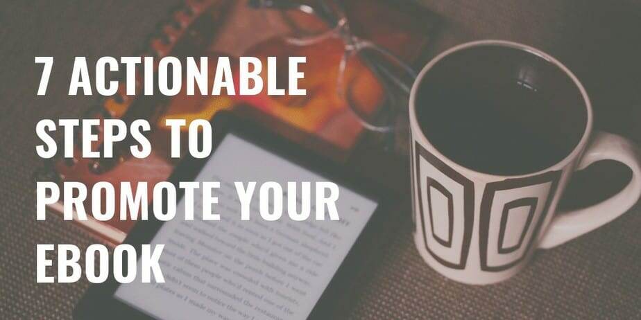 7 Actionable Steps to Promote Your eBook - Social Media Marketing